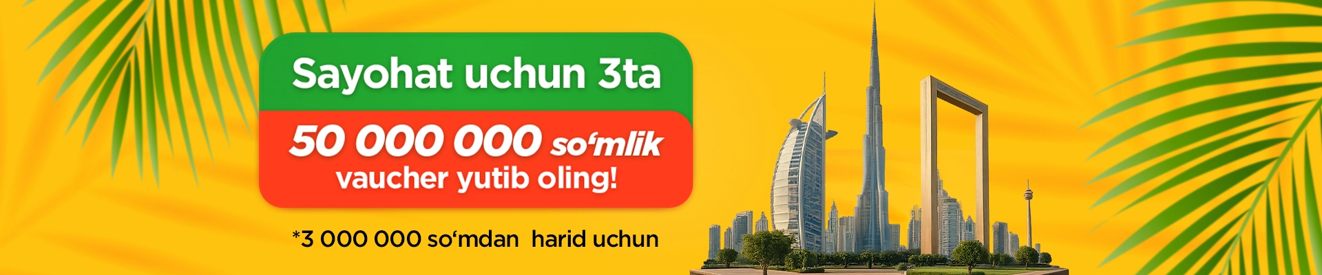 Sayohat uchun 50 000 000 so‘m yutib olishning mega imkoniyati!